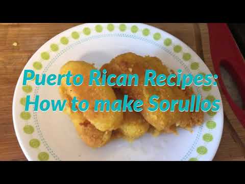 Puerto Rican Recipes: How to make Sorullos – Sherly Muniz