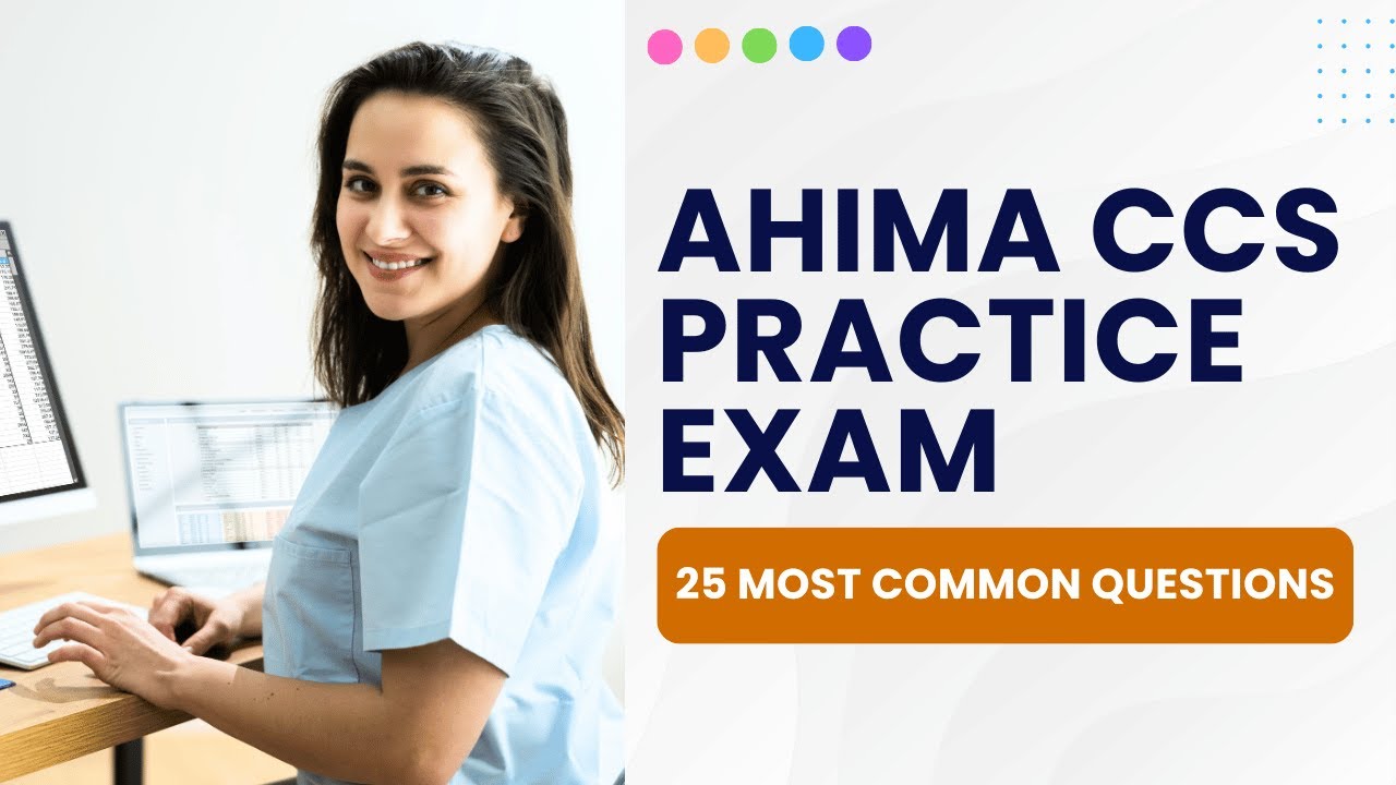 AHIMA CCS Exam 2026 - Practice Test & Study Guide (25 Most Common Questions)