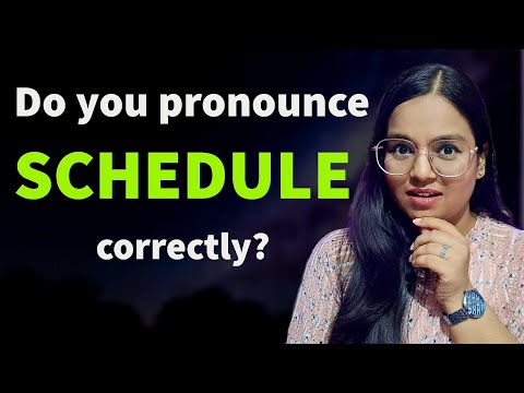 SCHEDULE - Learn the proper British and American Pronunciation