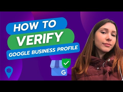 Google Business Profile Verification | Ways to Get Verified - Local View