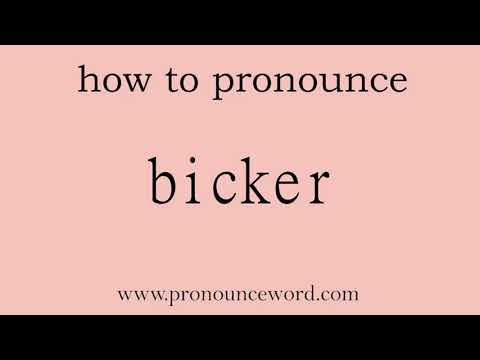 bicker: How to pronounce bicker in english (correct!).Start with B. Learn from me.