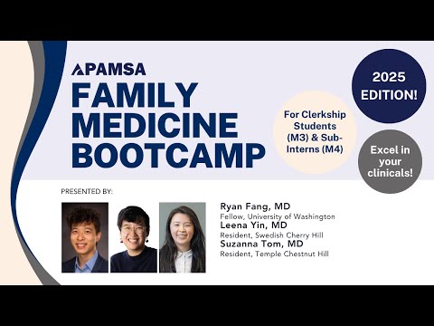 Family Medicine Bootcamp - APAMSA 2025 Bootcamp Series Ep. 2