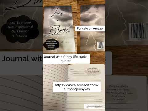 What do you think of this journal with funny quotes quotes? Dark humor, life sucks quotes