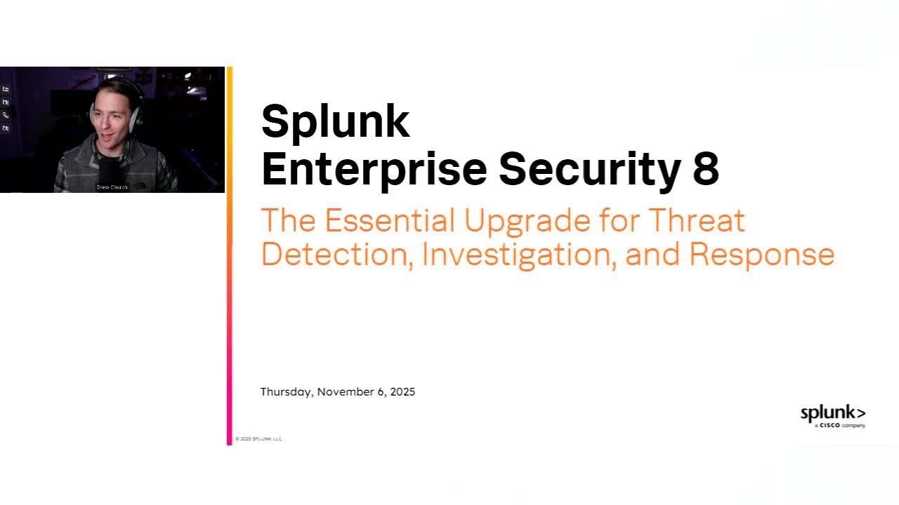 Tech Talk - Splunk Enterprise Security 8.x