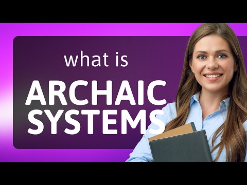 Understanding "Archaic Systems": A Guide to English Phrases
