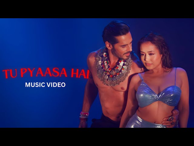 Tu Pyaasa Hai Lyrics Translation (in English)- Neha Kakkar ...