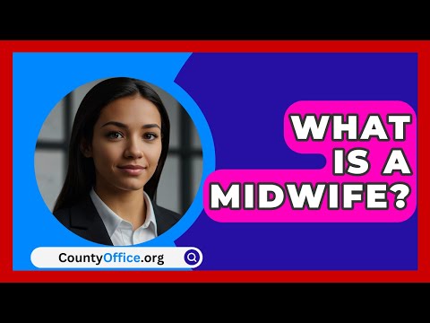 What Is A Midwife? - CountyOffice.org