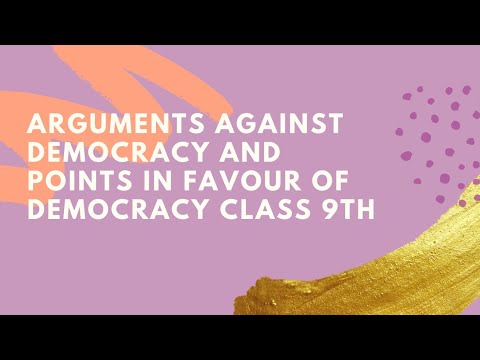 Arguments against Democracy and points in favour of Democracy class 9th