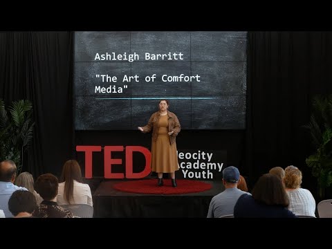 The art of comfort media | Ashleigh Barritt | TEDxNeoCity Academy Youth