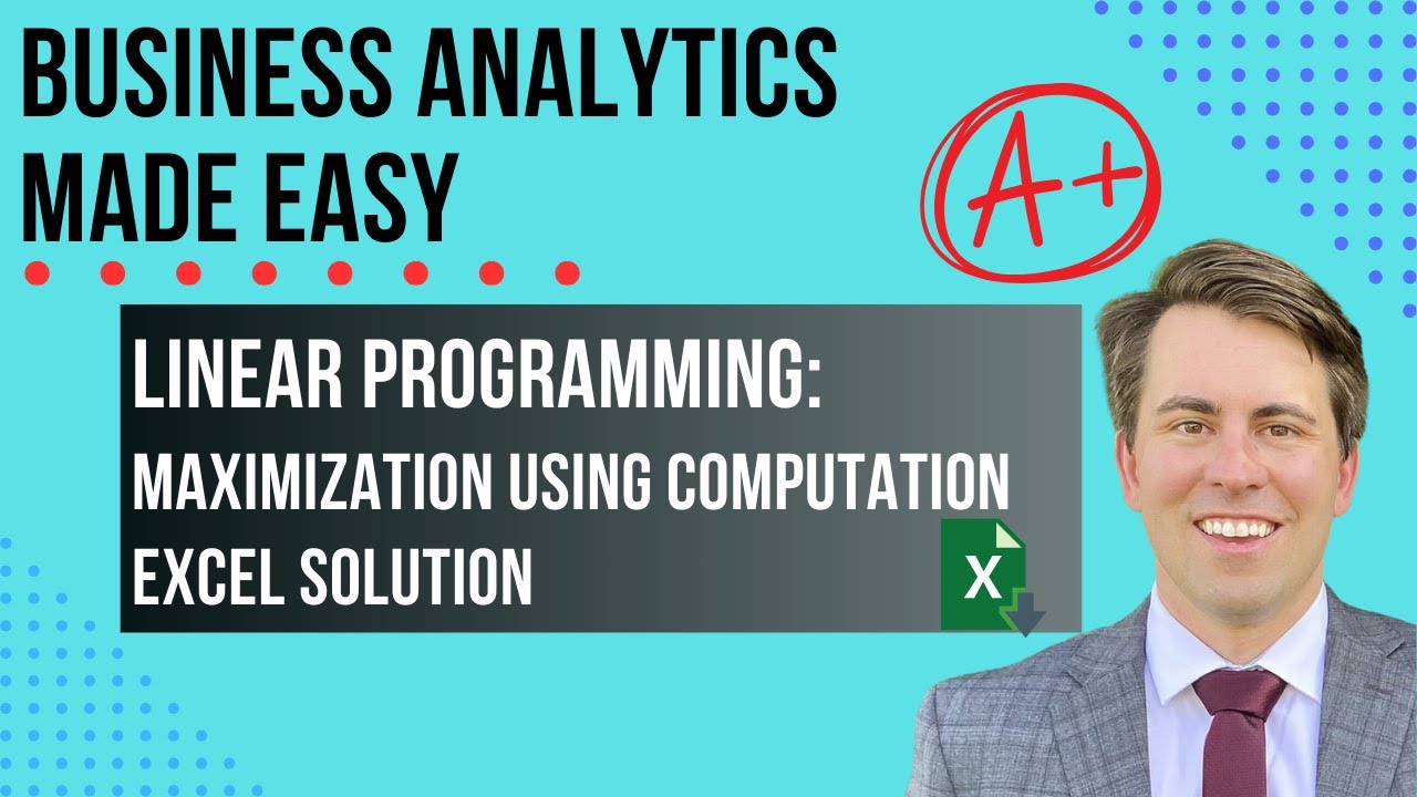 Linear Programming in Excel: Step-by-Step Guide (Maximization)