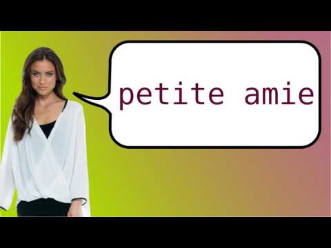 How to say girlfriend in French?
