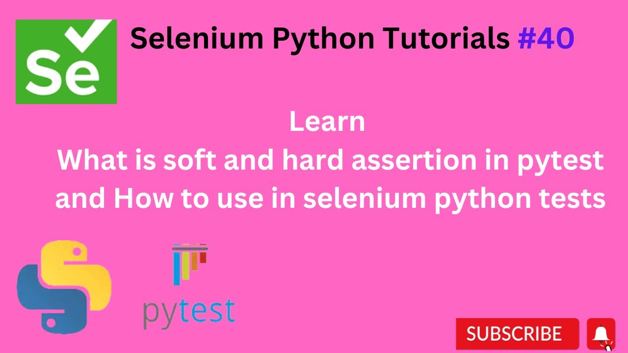 #tutorials 40 || Pytest Soft and Hard Assertion || Python selenium