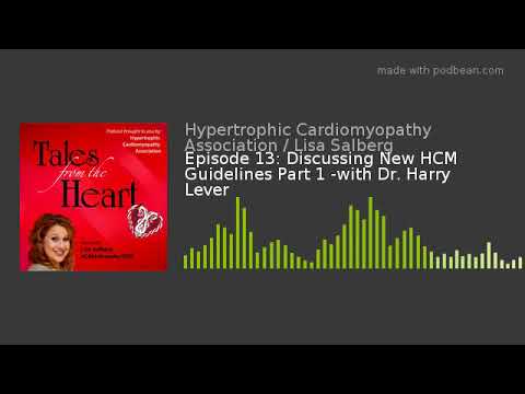 Episode 13: Discussing New HCM Guidelines Part 1 -with Dr. Harry Lever
