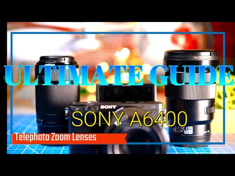 Buying Guide: Best 3 Telephoto lens for Sony APSC A6400| A6000 |A6500