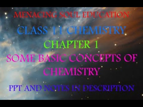 CLASS 11 CHEMISTRY FULL CHAPTER CHAPTER 1 SOME BASIC CONCEPTS OF CHEMISTRY
