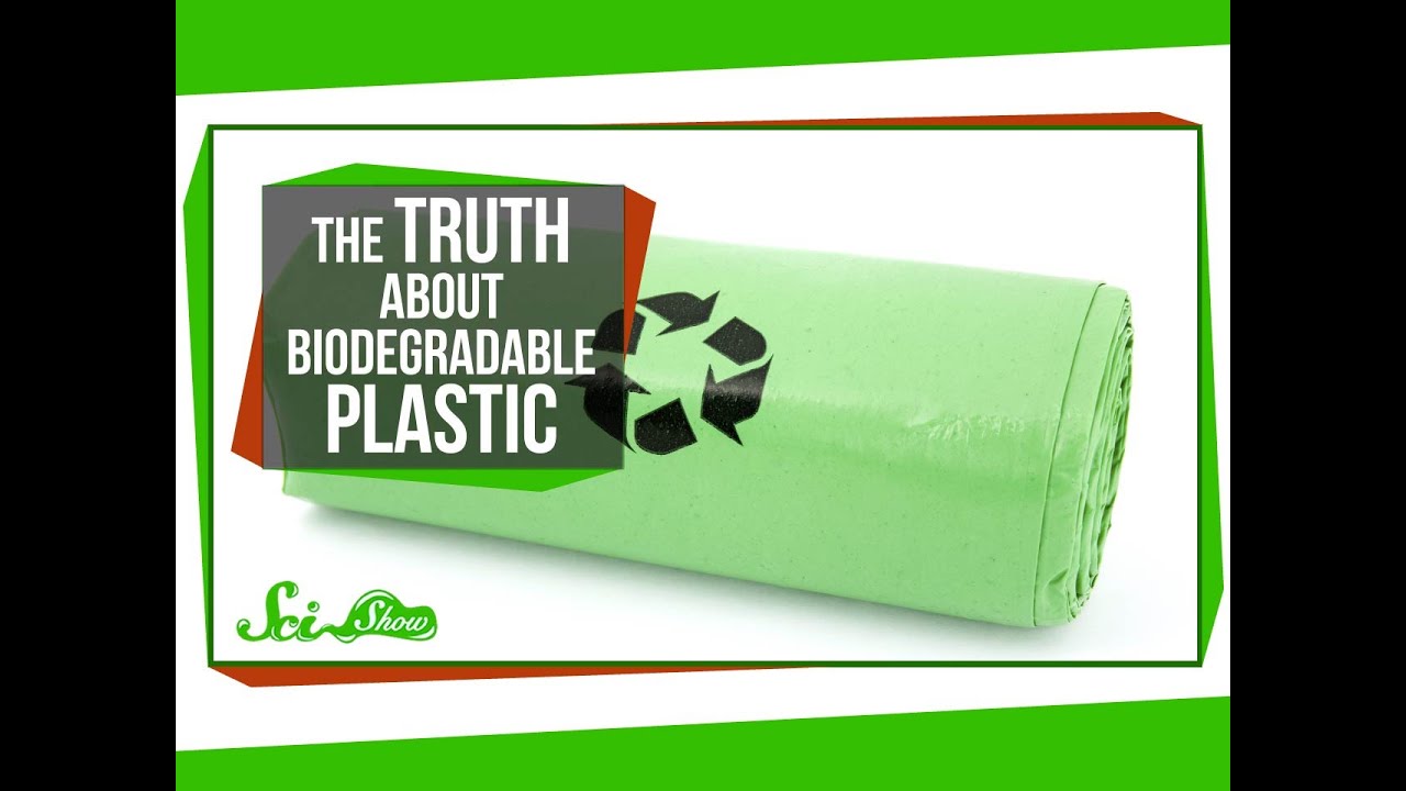 The Truth About Biodegradable Plastic