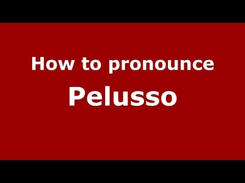 How to pronounce Pelusso (Spanish/Argentina) - PronounceNames.com