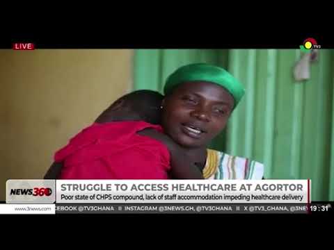 ACCESS TO QUALITY HEALTHCARE REMAIMS A CHALLENGE AT AGORTOR: CHPS compound in bad state