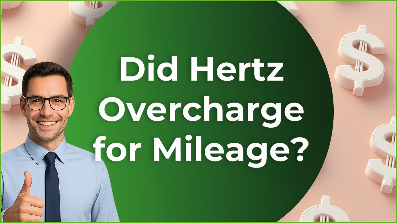 Avoiding Overcharges in Car Rentals: A Hertz Case Study
