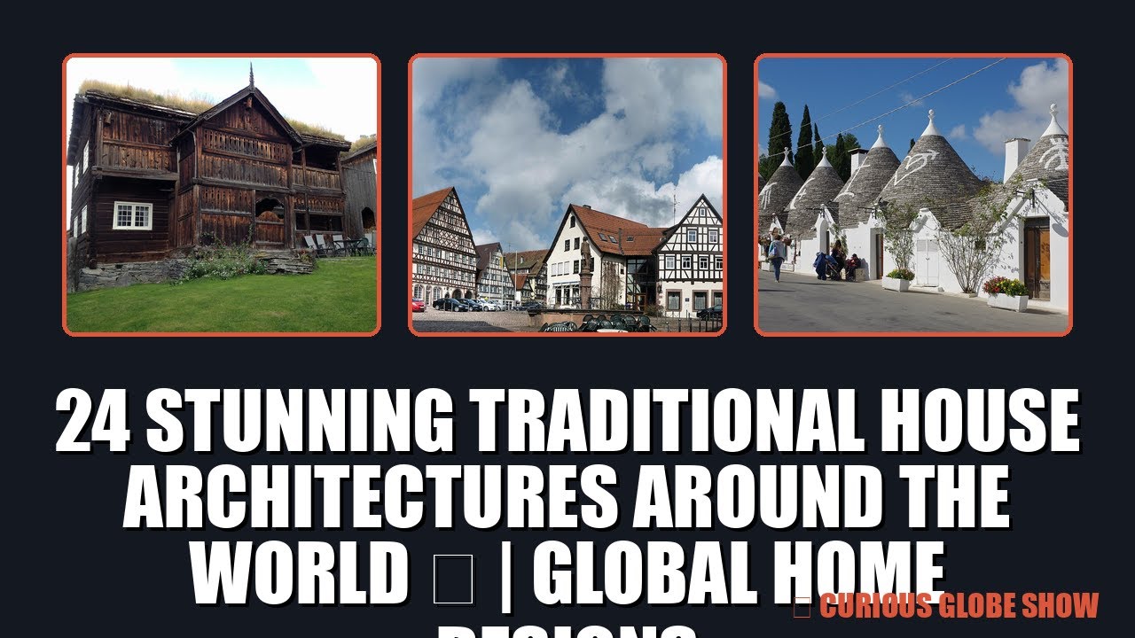 24 Stunning Traditional Homes From Every Continent 🌎 | Ultimate Global Architecture Tour