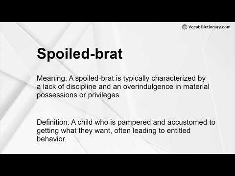 Spoiled-brat Meaning