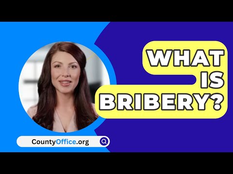 What Is Bribery? - CountyOffice.org