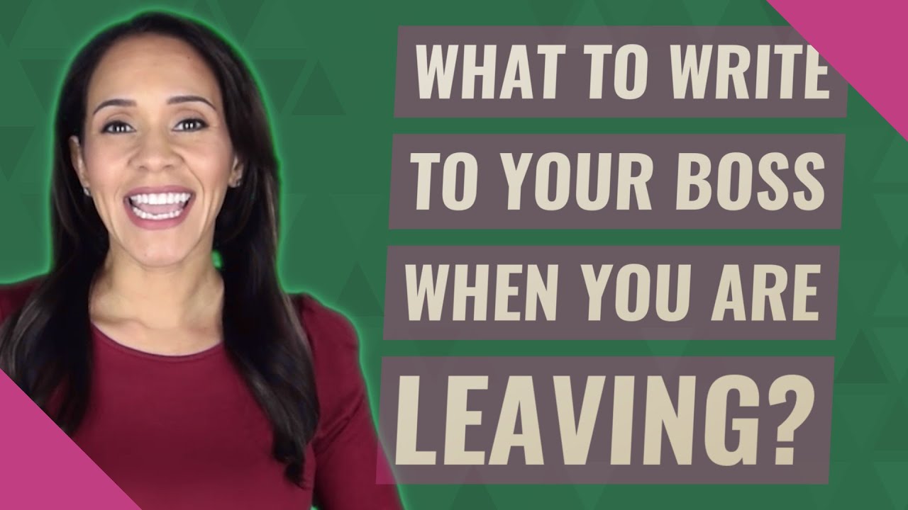 What to write to your boss when you are leaving?