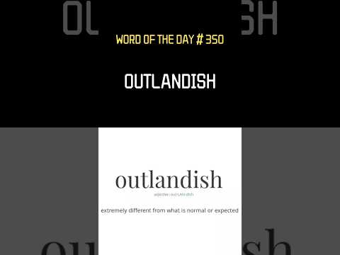 Word of the day is outlandish #wordoftheday #learnword