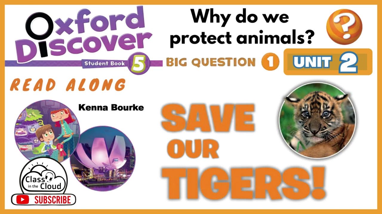Oxford Discover 5   Unit 2   Save our tigers