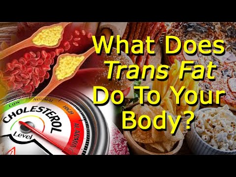 What Does Trans Fat Do To Your Body?