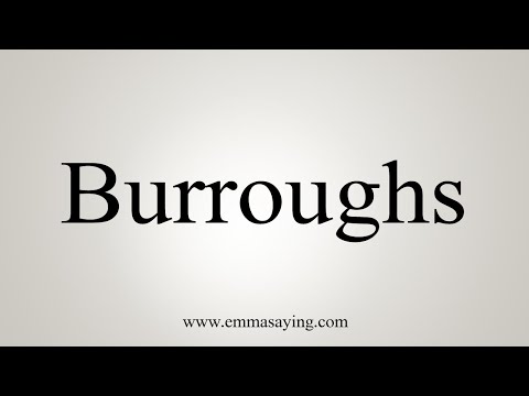How To Say Burroughs