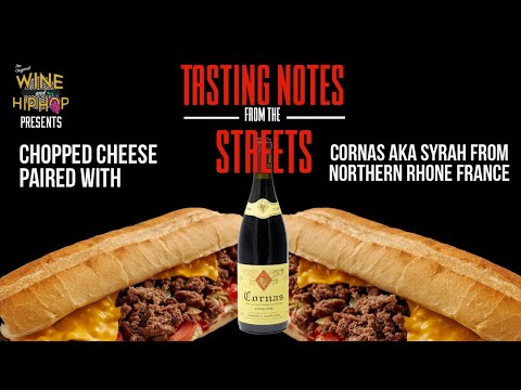 Chopped Cheese X Syrah from Northern Rhone France Wine Pairing Tasting Notes From The Streets EP 3