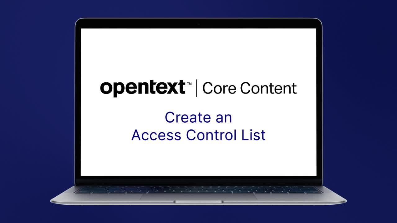 Create an Access Control List | OpenText™ Core Content