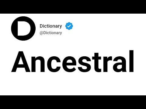 Ancestral Meaning In English