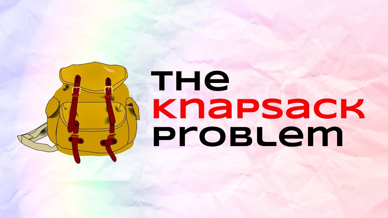The Knapsack Problem