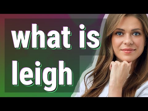 Leigh | meaning of Leigh