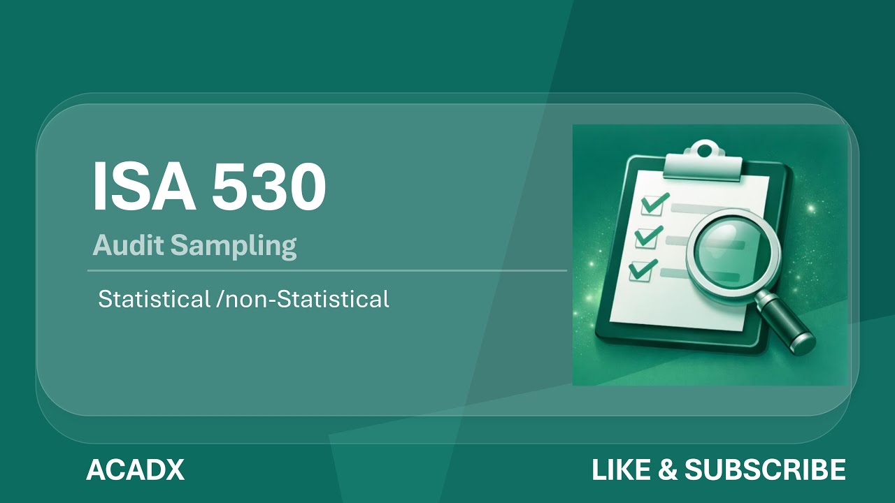 ISA 530 Explained | Audit Sampling: Methods, Risk & Sample Size