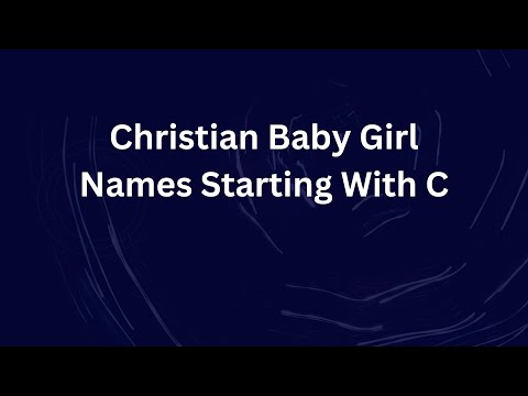Christian Baby Girl Names Starting With C