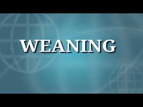 what is weaning