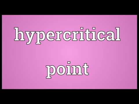 Hypercritical point Meaning