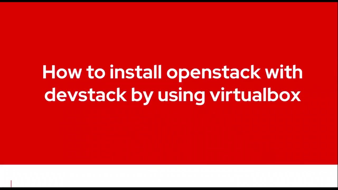 How to install OpenStack with devstack tool on Ubuntu 20.04 LTS by using VirtualBox.