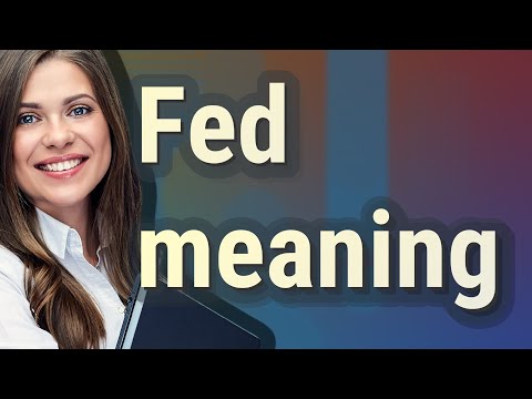 Fed | meaning of Fed