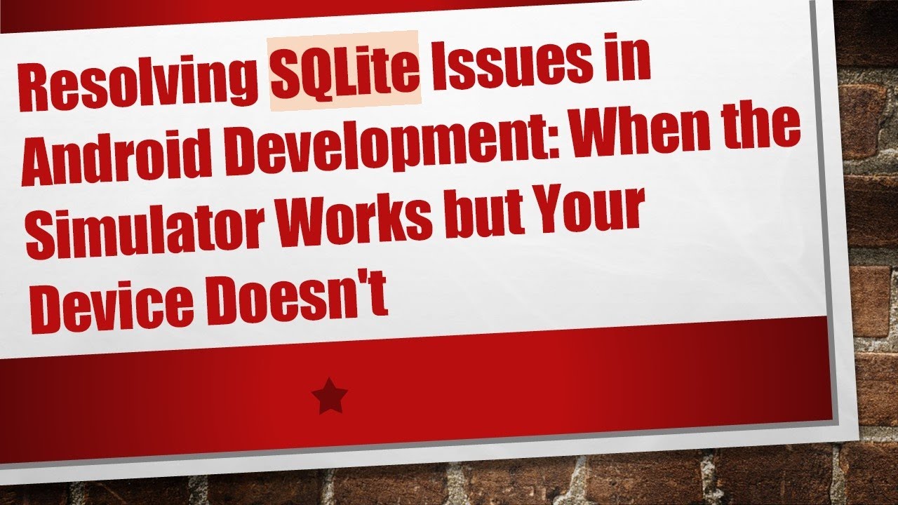 Resolving SQLite Issues in Android Development: When the Simulator Works but Your Device Doesn't