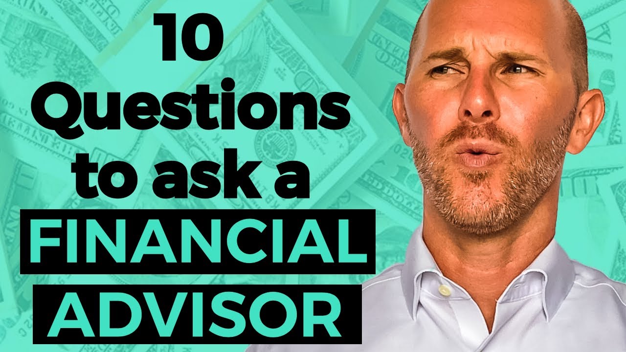 Best Questions to ask a Financial Advisor