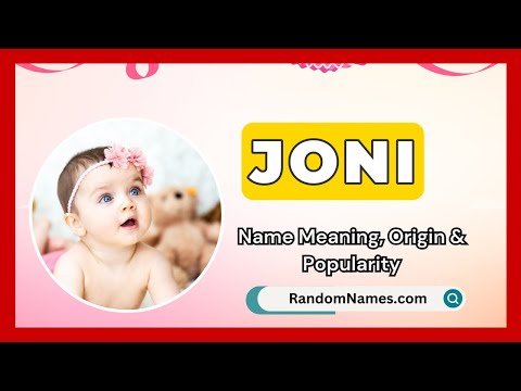 Joni - Baby Girl Name Meaning, Origin & Popularity - RandomNames.com
