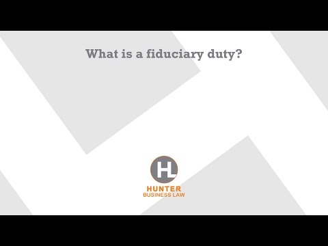 What is a fiduciary duty?