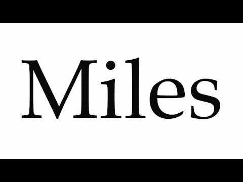 How to Pronounce Miles