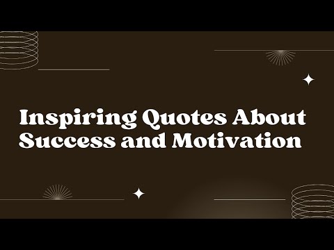 Inspiring Quotes About Success and Motivation | Life-Changing Words to Keep You Going