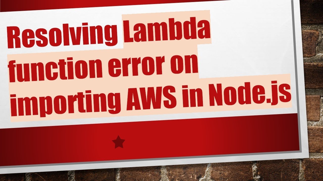 Resolving Lambda function error on importing AWS in Node.js