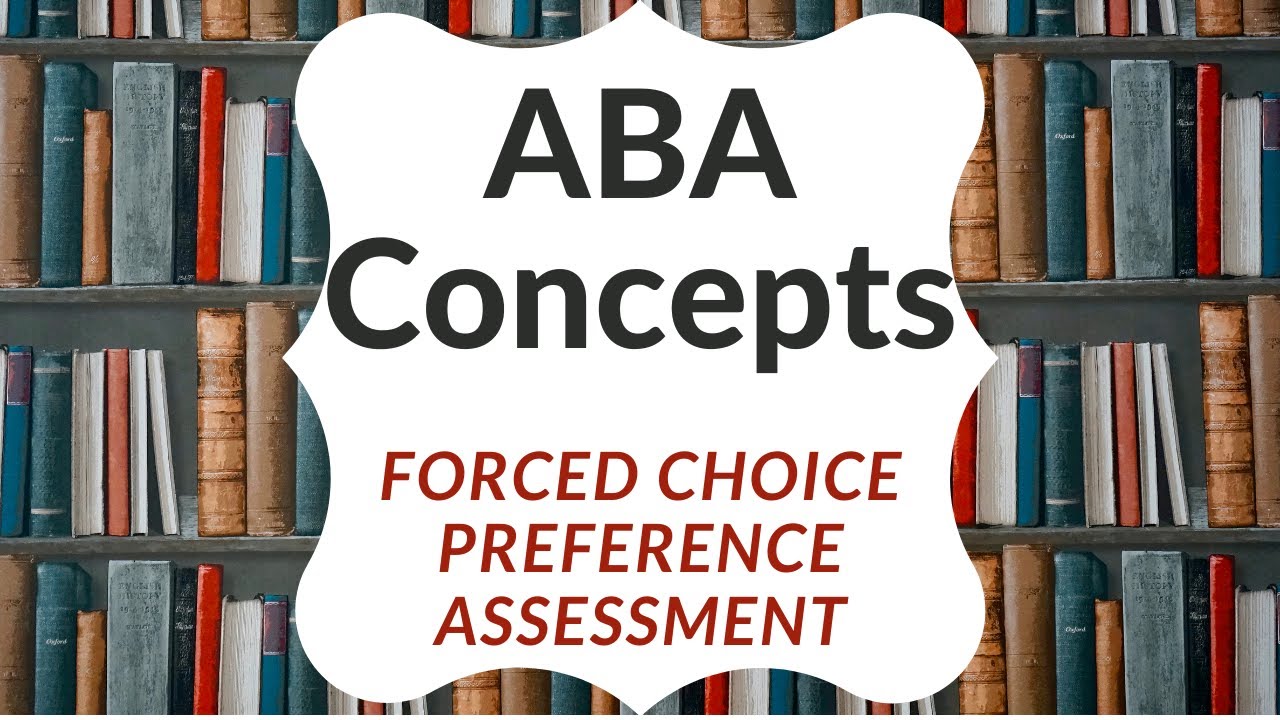 Forced Choice Preference Assessment (ABA)